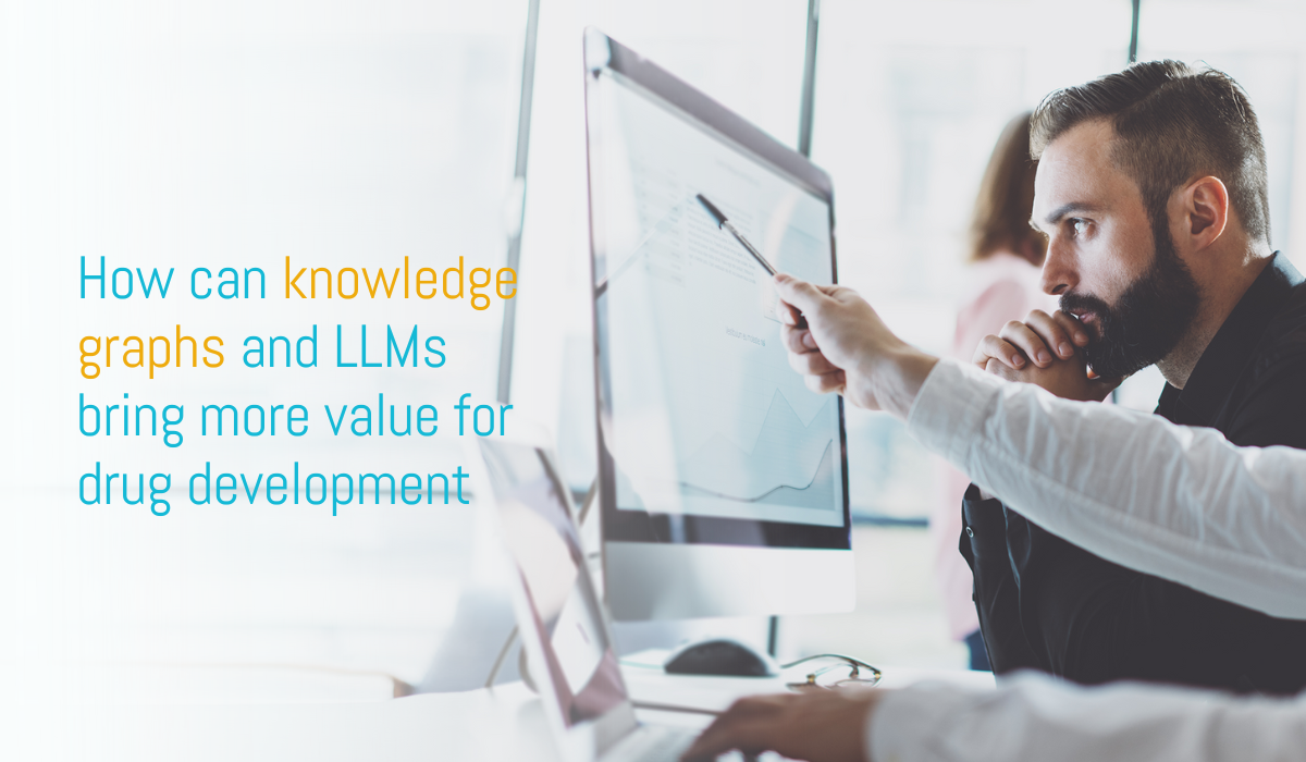 How can knowledge graphs and LLMs bring more value for drug development?